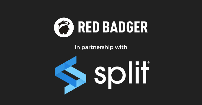 Red Badger and Split | Impact driven products for blue chips